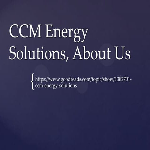Ccm energy solutions, about us | PPTX