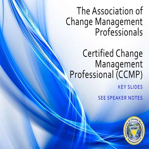 Overview of the Certified Change Management Professional (CCMP ...