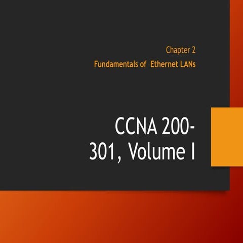 CCNA 200-301 Chapter 2-Fundamentals of Ethernet Lans.pptx