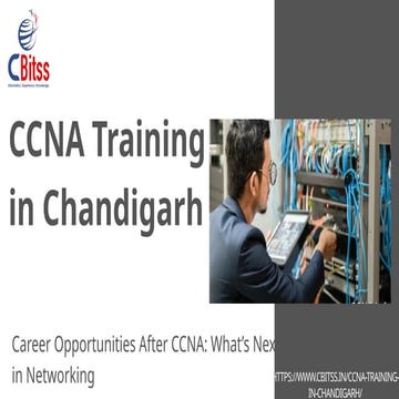 CCNA Training in Chandigarh: Launch Your Career in Networking Today | PPTX
