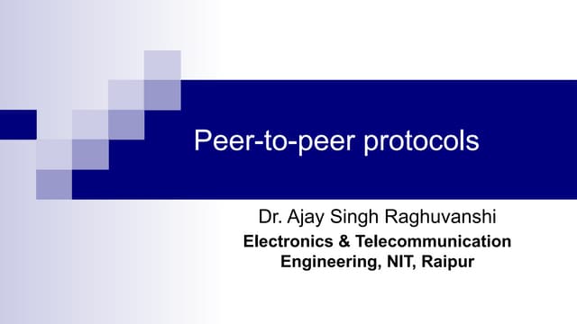 CCN_Lecture 005Peer to Peer Protocol.pptx CCN_Lecture 005Peer to Peer Protocol.pptx