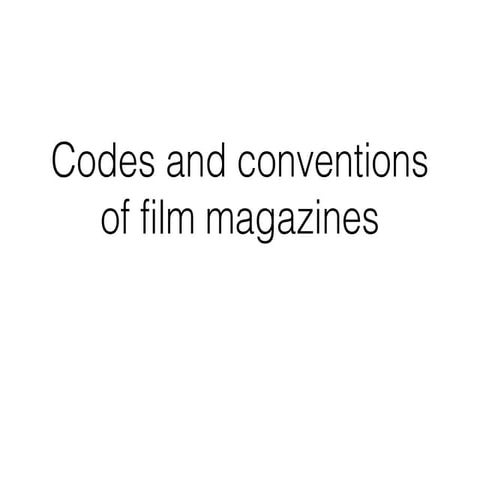 Codes and conventions of film magazines | PPT