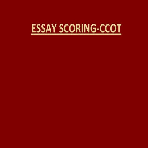 ESSAY Scoring - CCOT Essay (for China 10ce -1100 ce) | PPTX