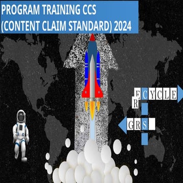 CCS (Conten Claim Standard) 2024 for recycle.pptx