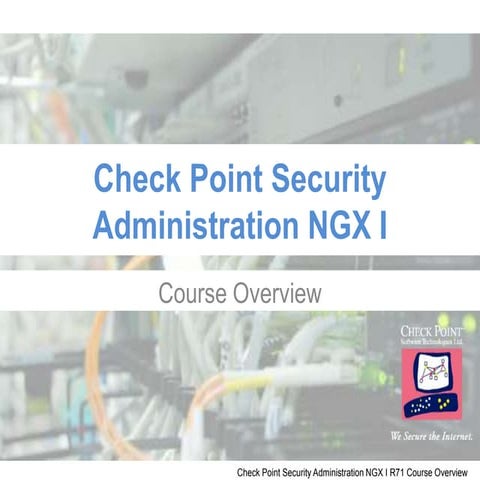Check Point CCSE NGX R71 Course Overview | PPTX
