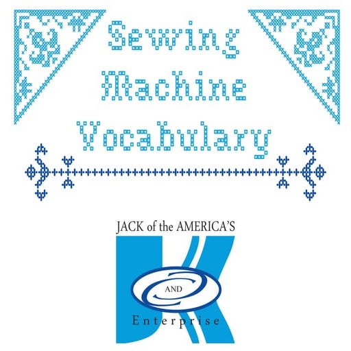 Sewing Machines 101: Vocabulary | PDF | Needlework | Arts and Crafts