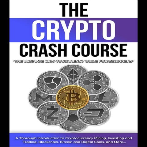 The Crypto Crash Course The Ultimate Cryptocurrency Guide for Beginners ...