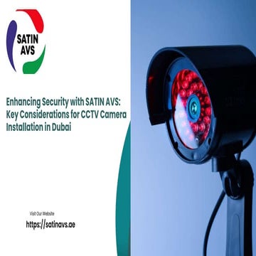 Satin AVS- CCTV CAMERA INSTALLATION DUBAI | PPT