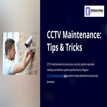 CCTV Maintenance Tips and Tricks | Call: 045864033 | PPTX