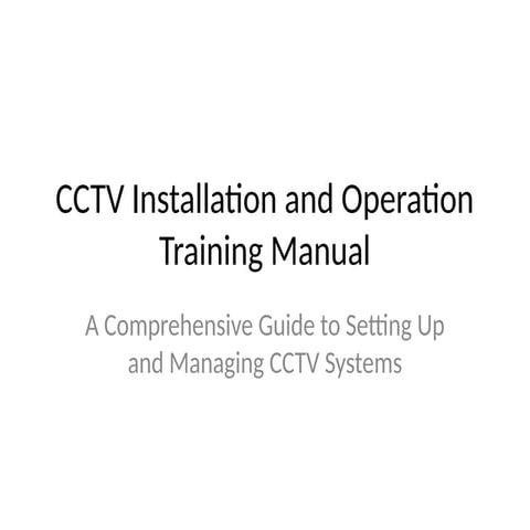 CCTV Training Manual For Presentation use | PPTX