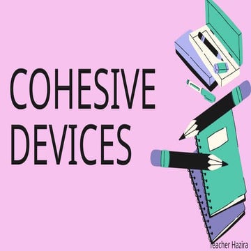Useful cohesive devices in writing for u | PPTX