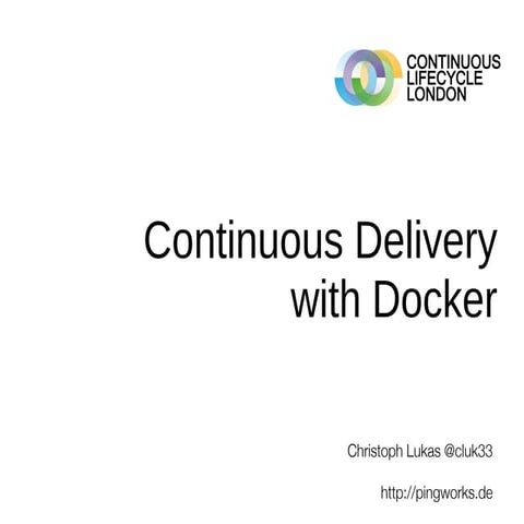 Continuous Delivery with Docker | PPT