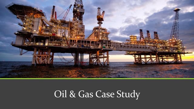 Oil and gas case study