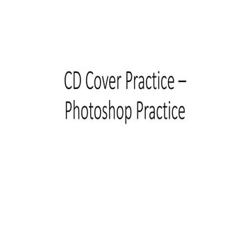 Cd cover practice – photoshop practice | PPTX