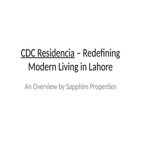 CDC Residencia Overview – A Modern Haven of Comfort and Luxury | PPTX
