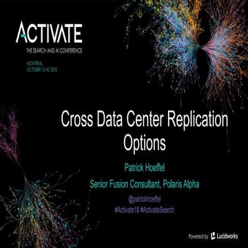 Cross Data Center Replication Options - A Practical Guide to CDCR - Patrick Hoeffel, Polaris ...