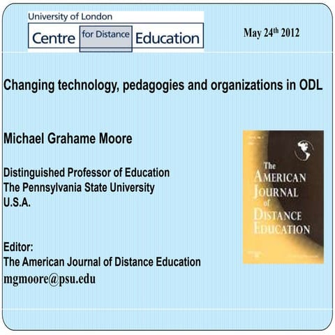 Changing technology, Pedagogies and Organisations in ODL | PPT