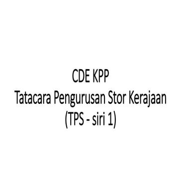 CDE Tatacara Pengurusan Stor Kerajaan (TPS).pptx
