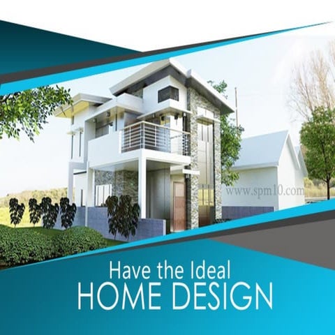 Have the Ideal Home Design | PPT | Home Improvement | Home & Garden