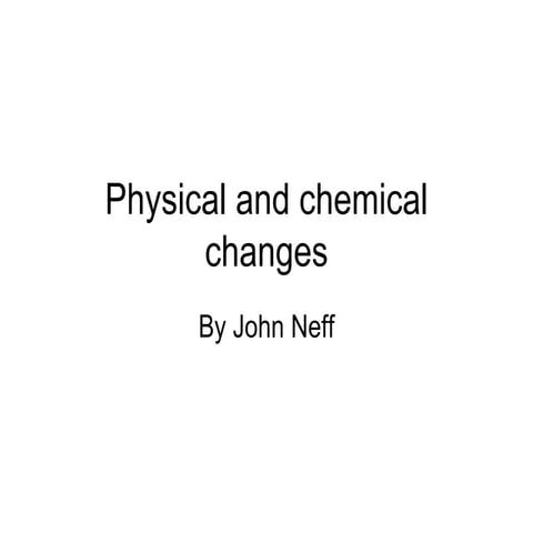 physical and chemical changes | PPT