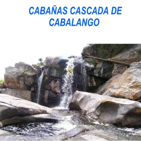 CABAÑAS CASCADA DE CABALANGO | PPT