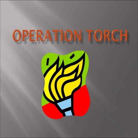 Operation Torch | PPT