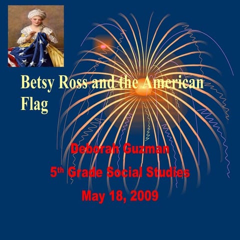 Betsy Ross and the American Flag | PPT | Needlework | Arts and Crafts