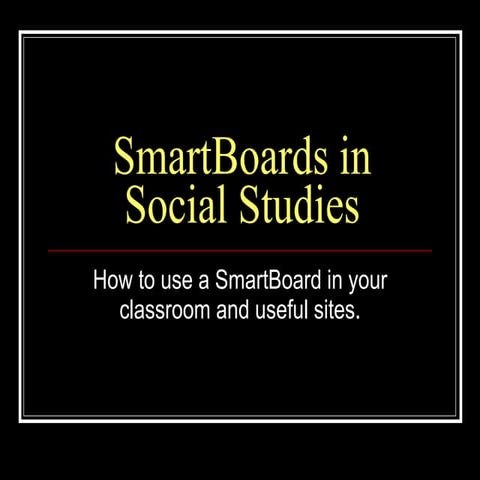 SmartBoards in Social Studies | PPT