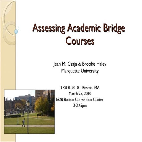 TESOL 2010: Assessing Academic Bridge Courses PowerPoint Presentation | PPT