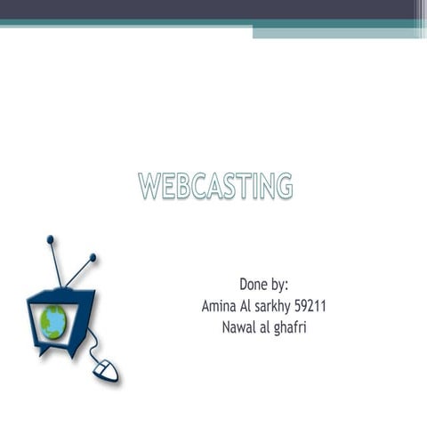 Webcasting | PPT | Web Conferencing | Computer Software and Applications