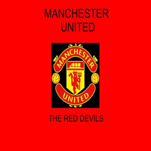 MANCHESTER UNITED | PPT | Soccer | Sports