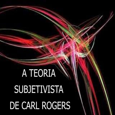 Subjetivismo de Rogers | PPT