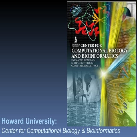 Howard University: Center for Computational Biology and Bioinformatics ...