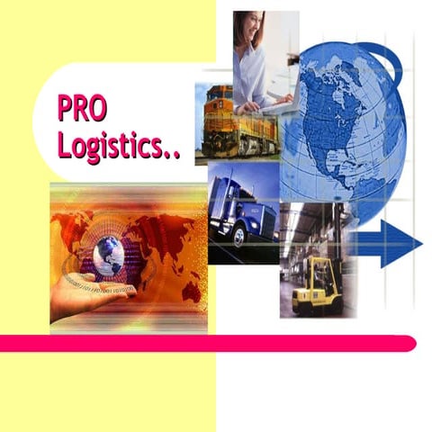 Pro Logistics - Power Point Presentation | PPT
