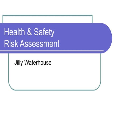 Health and Safety Risk Assessment | PPT