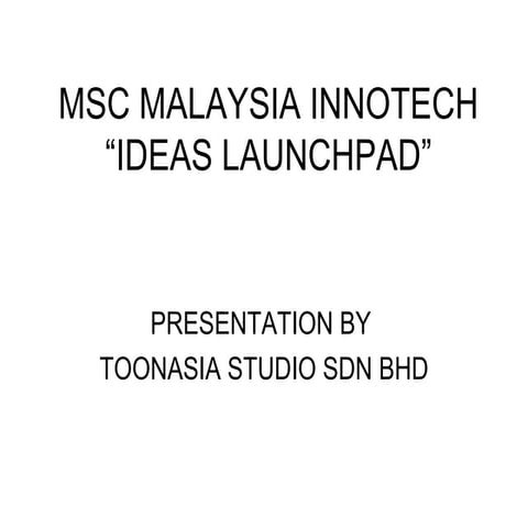 MSC Malaysia InnoTech Johor - Opportunities in Creative Multimedia ...
