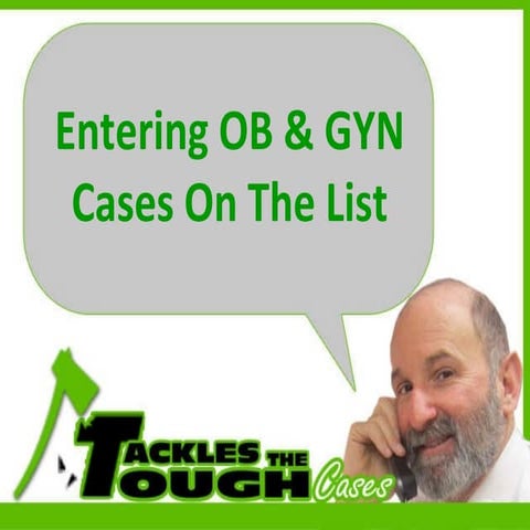 OBGYN Oral Exam - Entering OB & GYN Cases on the List | PPT
