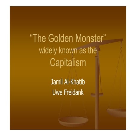 Capitalism "The Golden Monster" | PDF