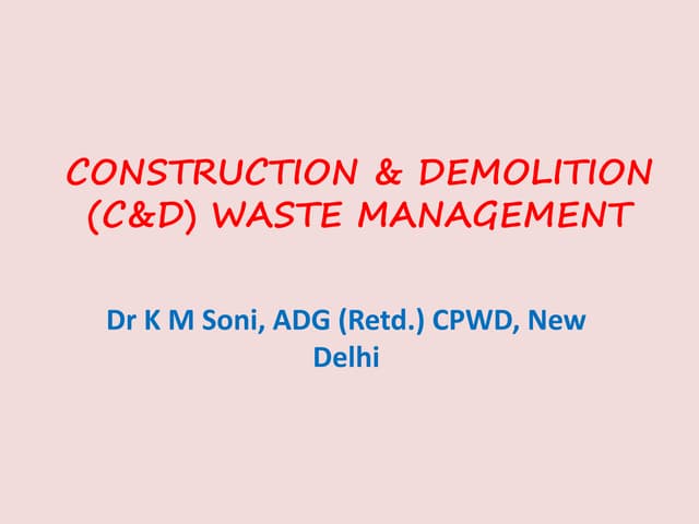 Construction and demolition waste ppt | PPTX