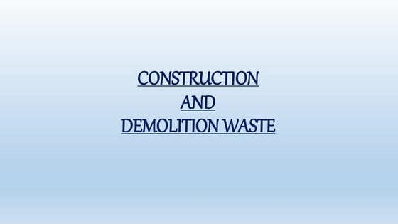 construction and demolition waste management | PPT