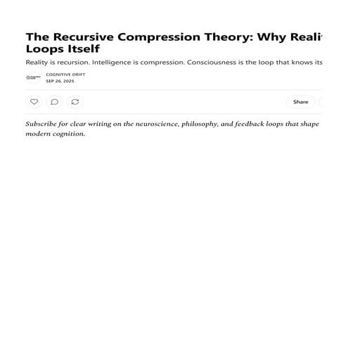 CDWP-06-Recursive Compression Theory: Why Reality Loops Itself | PDF