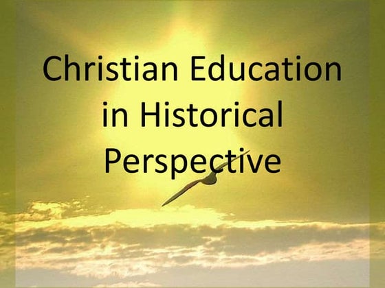 Christian Education: An Overview Jan 31, 2015 | PPT