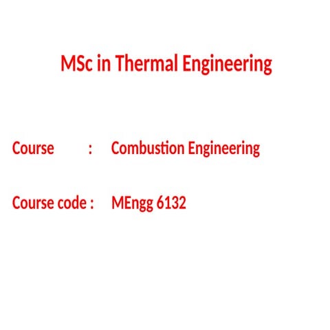 Combustion engineering. msc in thermal engineering | PPT