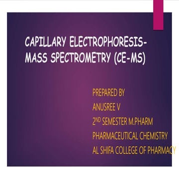 Capillary Electrophoresis-Mass Spectrometry | PPTX