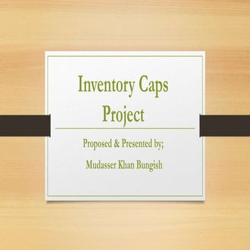 Inventory Caps Project | PPT