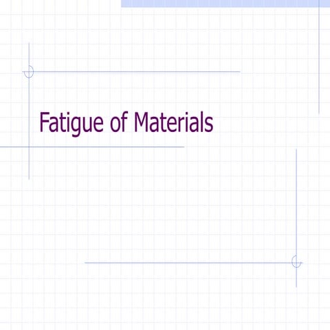 CE336-05-Fatigue.ppt