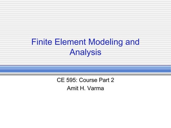 INTRODUCTION TO FINITE ELEMENT ANALYSIS | PPTX