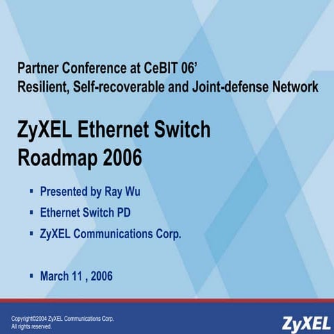 Zyxel Ethernet Switch roadmap for 2006 cebit training | PDF