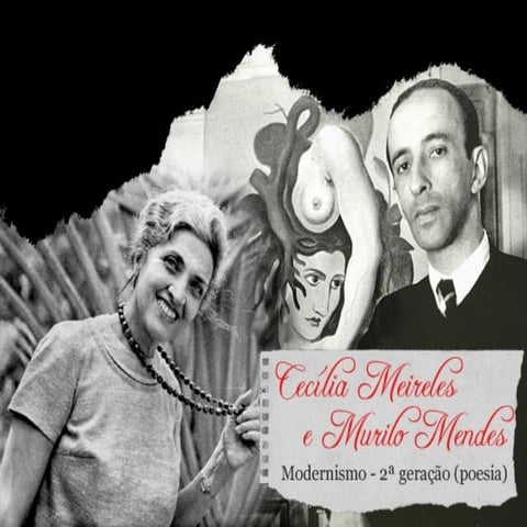 Cecilia Meireles e Murilo Mendes - Modernismo | PPT