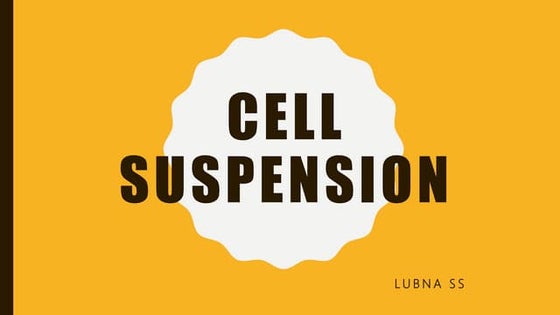Cell suspension culture | PPTX